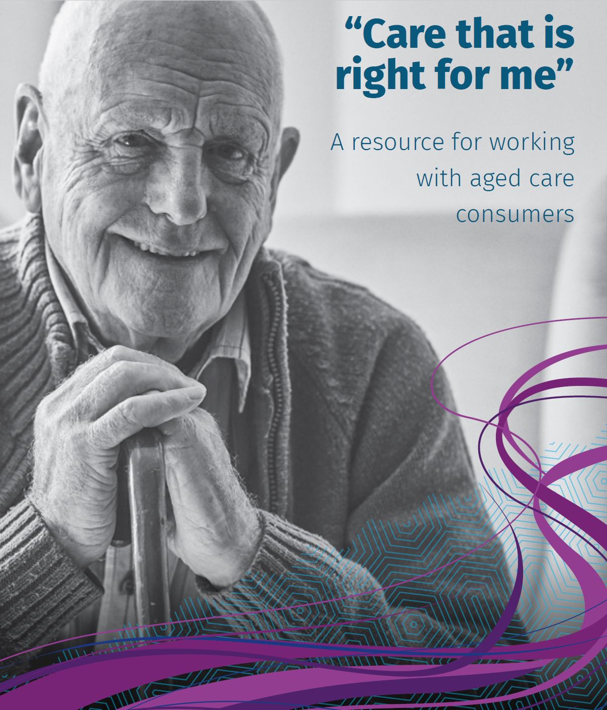 Working With Aged Care Consumers Aged Care Quality And Safety Commission